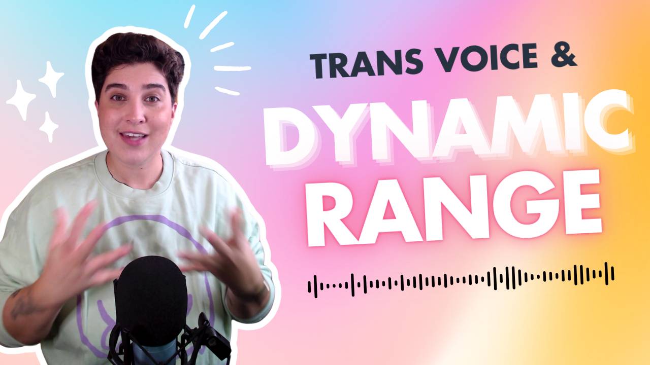Dynamic Range in Transgender Voice Training