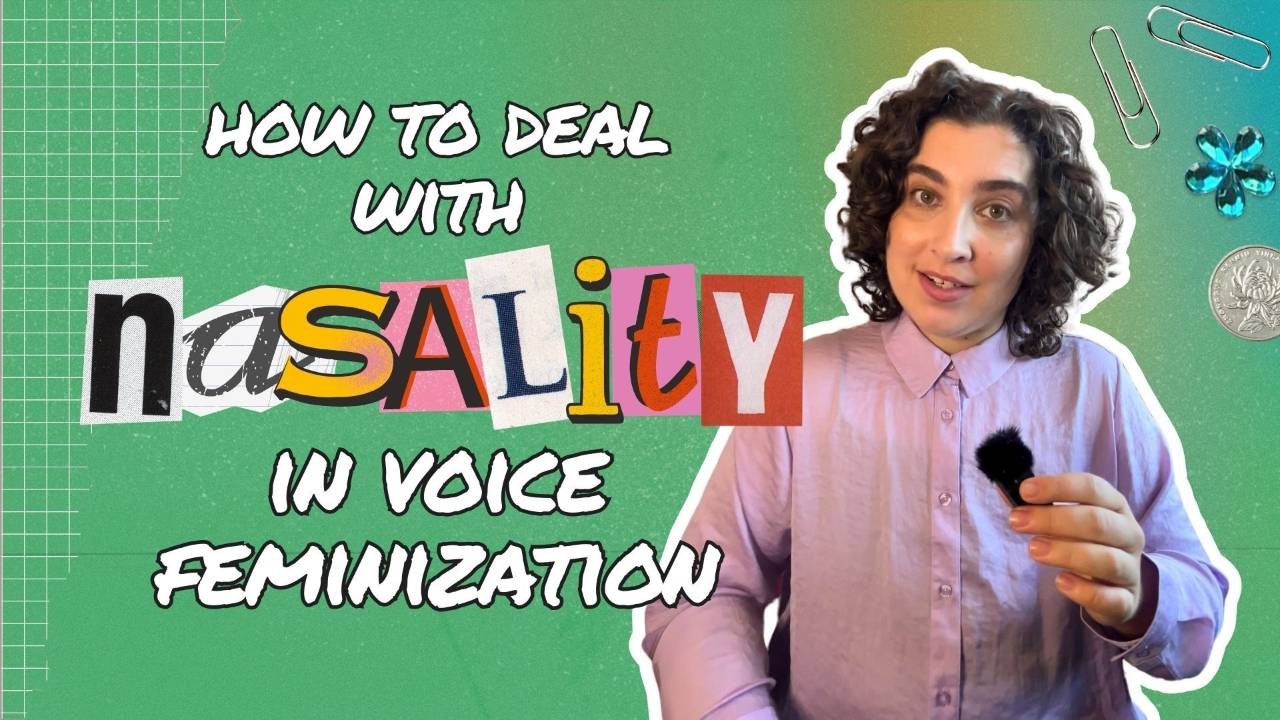 Tackling Nasality in Voice Feminization: Your Go-To Guide