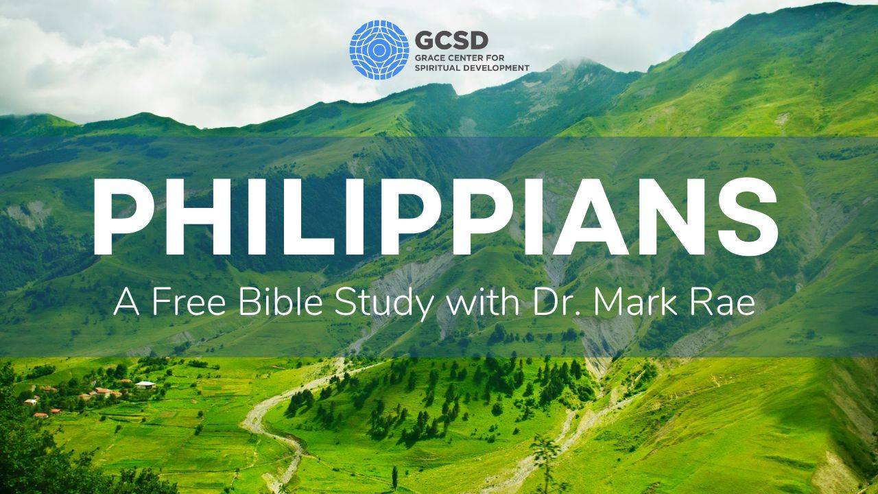 Philippians – A Free Bible Study with Dr. Mark Rae