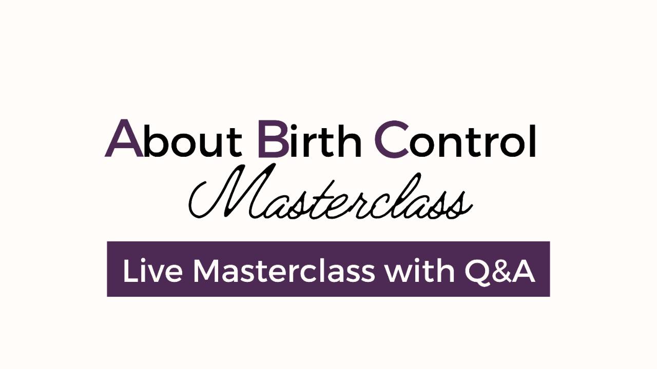 About Birth Control: The MasterClass