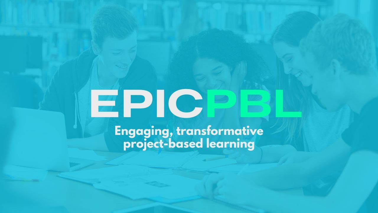EPIC Project Based Learning