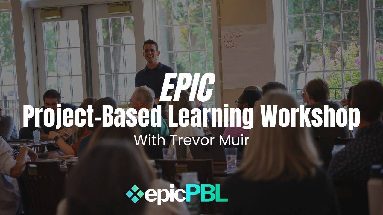 Epic Project-Based Learning Workshop