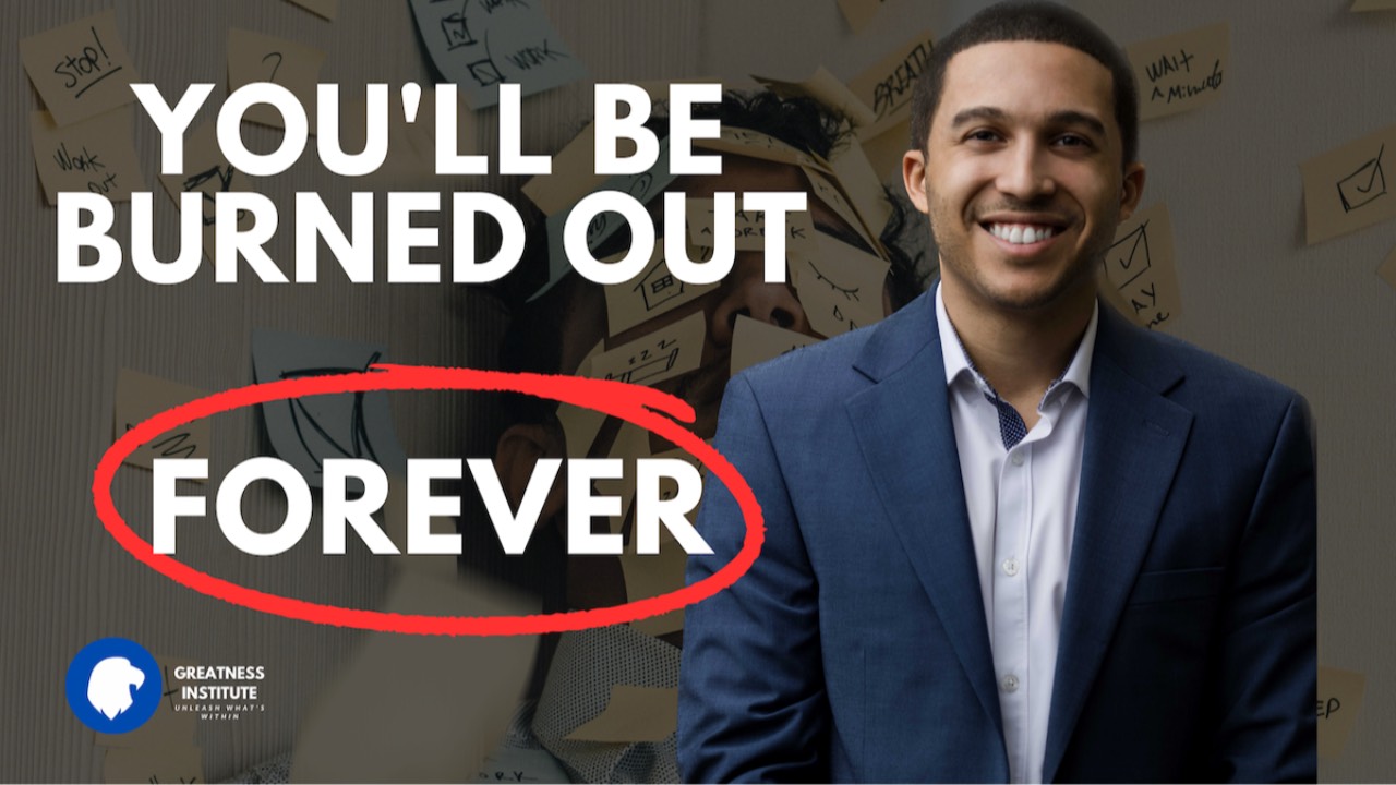 4 Reasons Why You'll Be Burned Out Forever