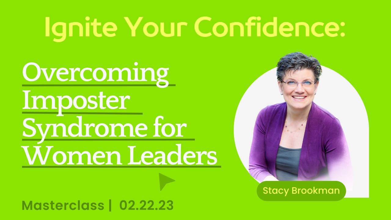 Ignite Your Confidence: Overcoming Imposter Syndrome for Women Leaders