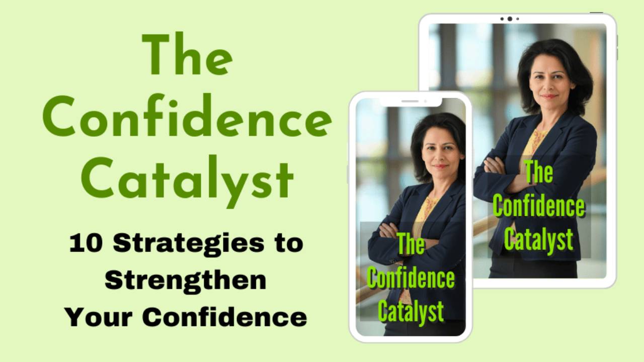 Confidence Catalyst 10 Strategies to Strengthen Your Confidence