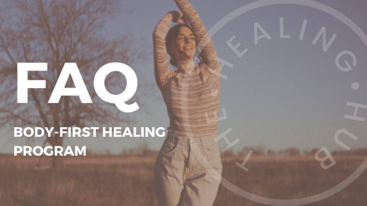 Body-First Healing Program FAQs