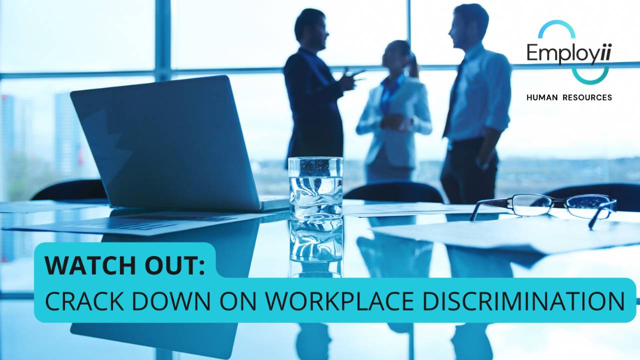 Watch Out: Crack Down on Workplace Discrimination
