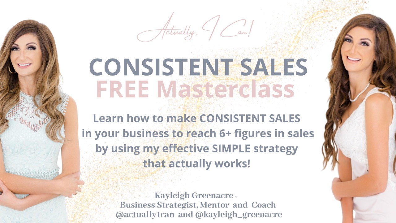 Actually, I Can! Consistent Sales FREE Masterclass