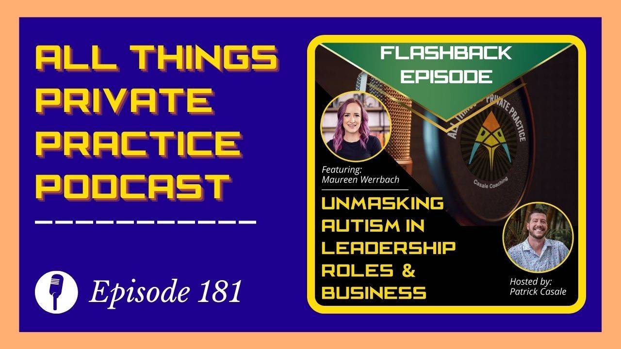 [PODCAST FLASHBACK] Unmasking Autism in Leadership Roles and Business