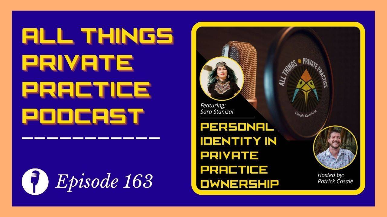[PODCAST] Personal Identity in Private Practice Ownership