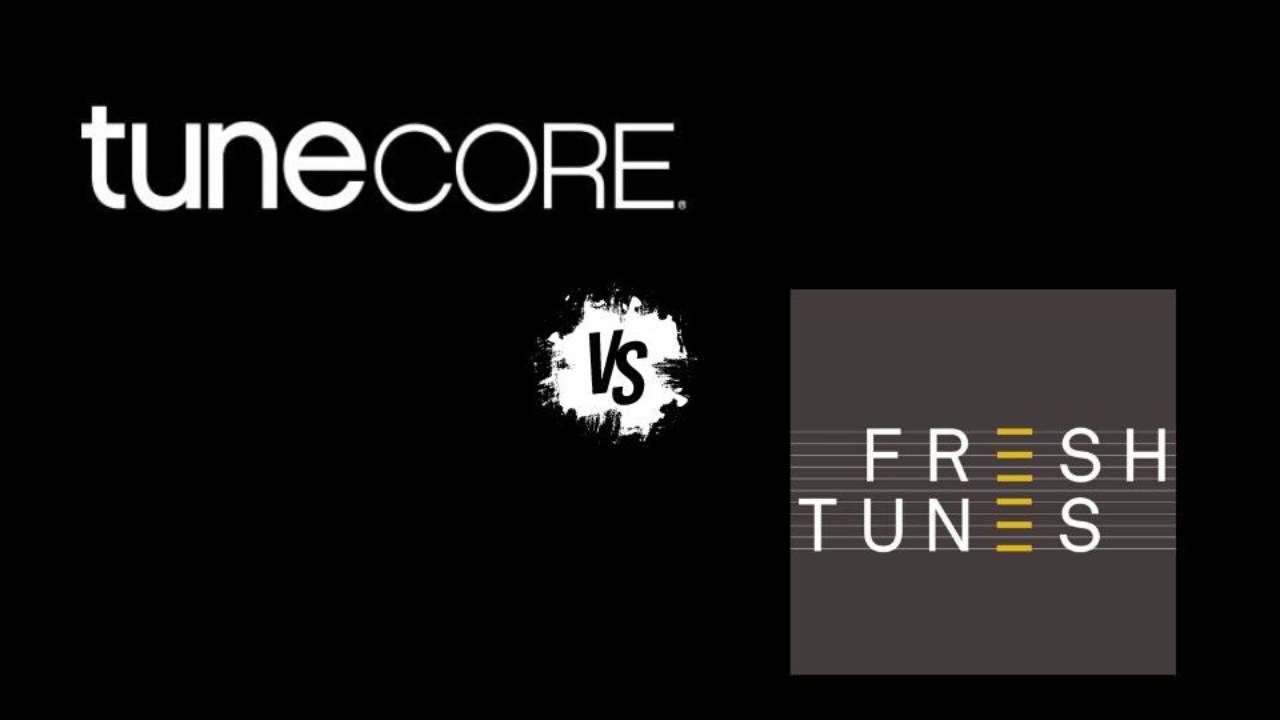 TuneCore vs FreshTunes [An Honest Comparison and Must Read]