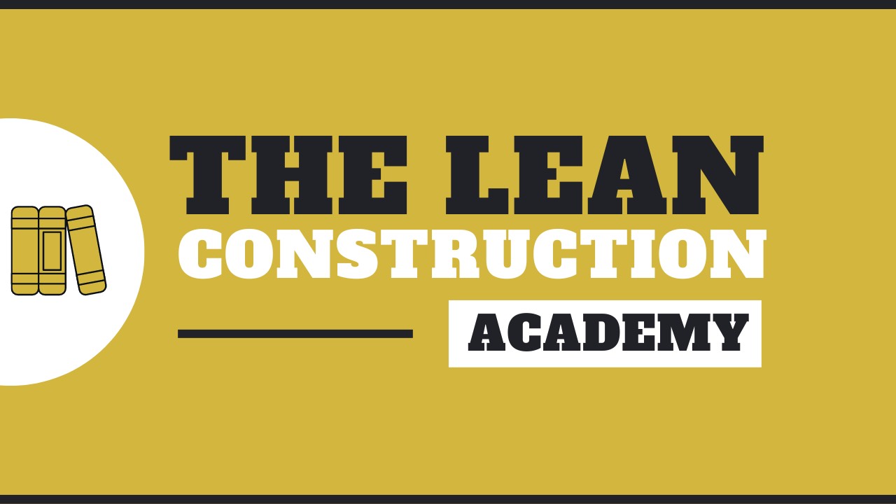 Lean Construction Academy