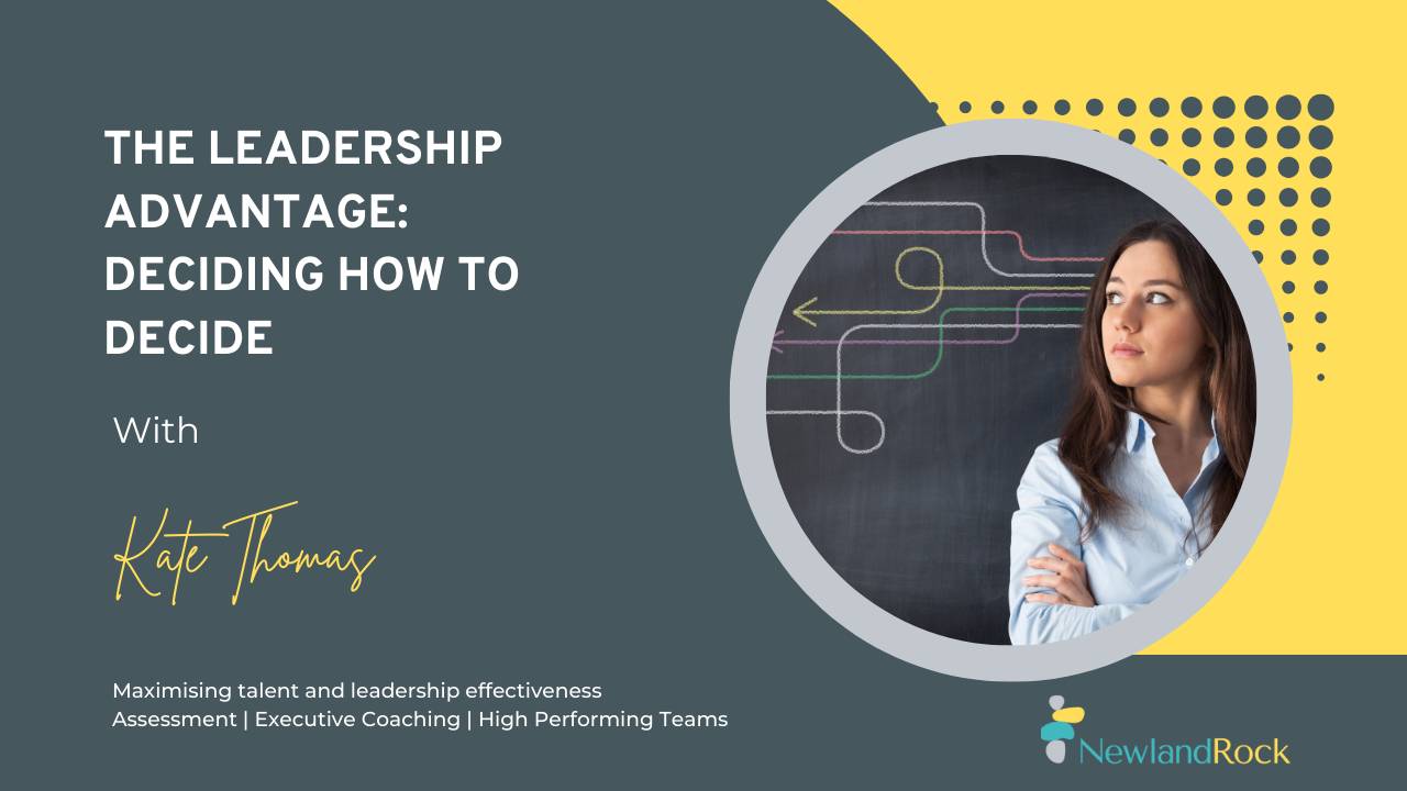 The Leadership Advantage: Deciding How to Decide