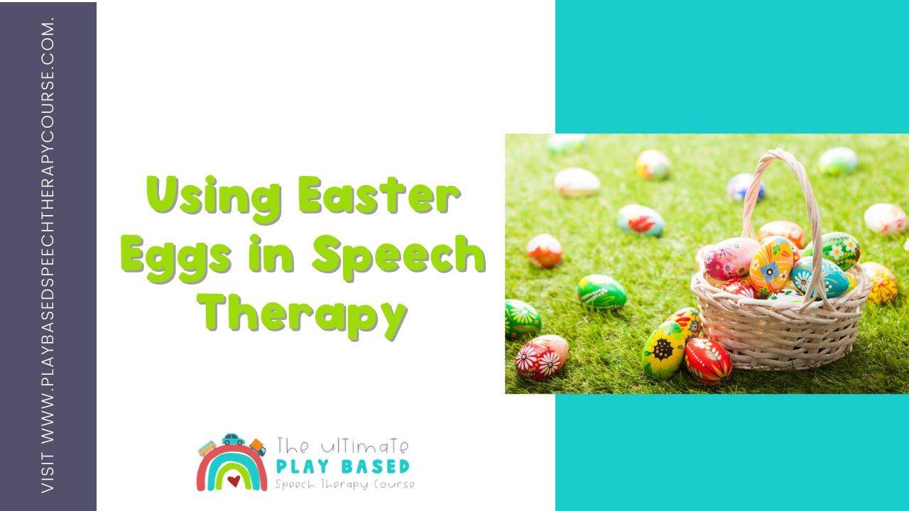 Using Easter Eggs in Speech Therapy