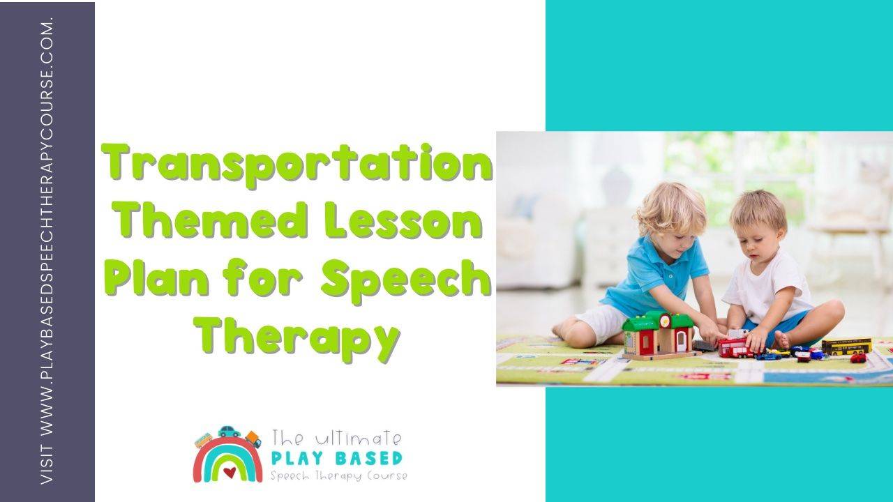 Transportation Themed Lesson Plan for Speech Therapy