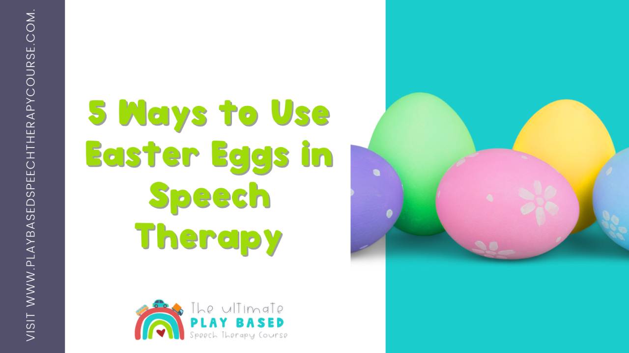 5 Ways to Use Easter Eggs in Speech Therapy