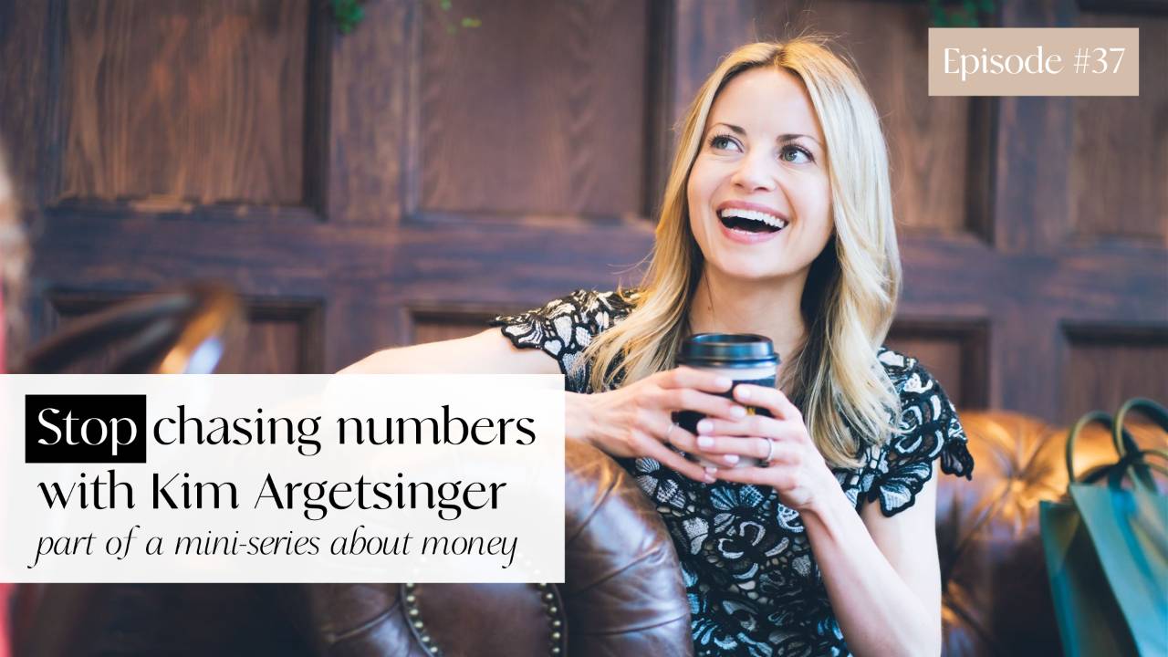 Money | Stop chasing numbers with Kim Argetsinger