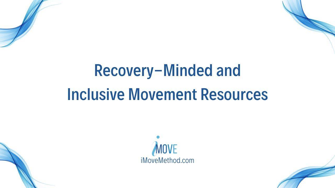 Resources for Recovery-Minded, Inclusive Movement