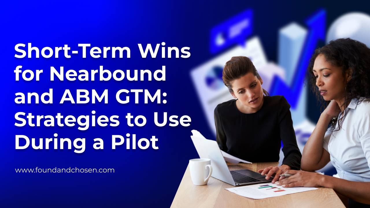 Short-Term Wins for Nearbound and ABM GTM: Strategies to Use
