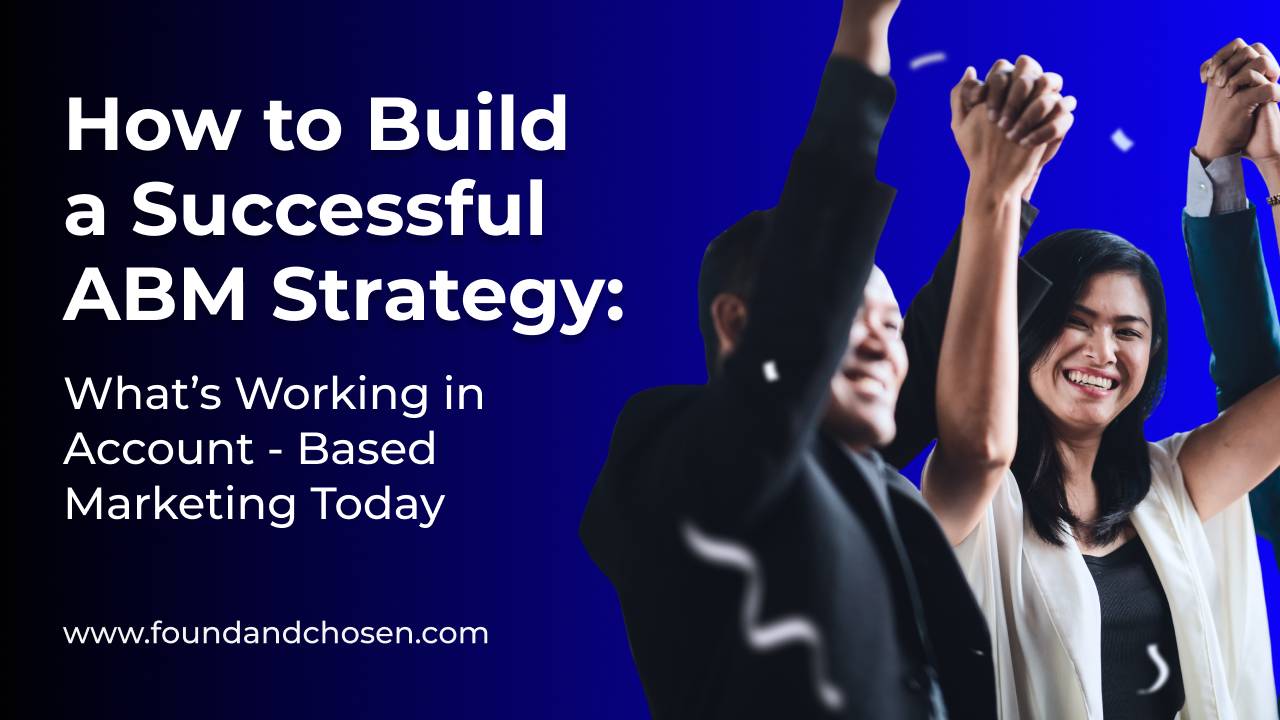 What's Working in Account-Based Marketing (ABM) Today