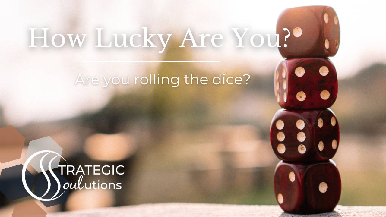 How Lucky Are YOU?