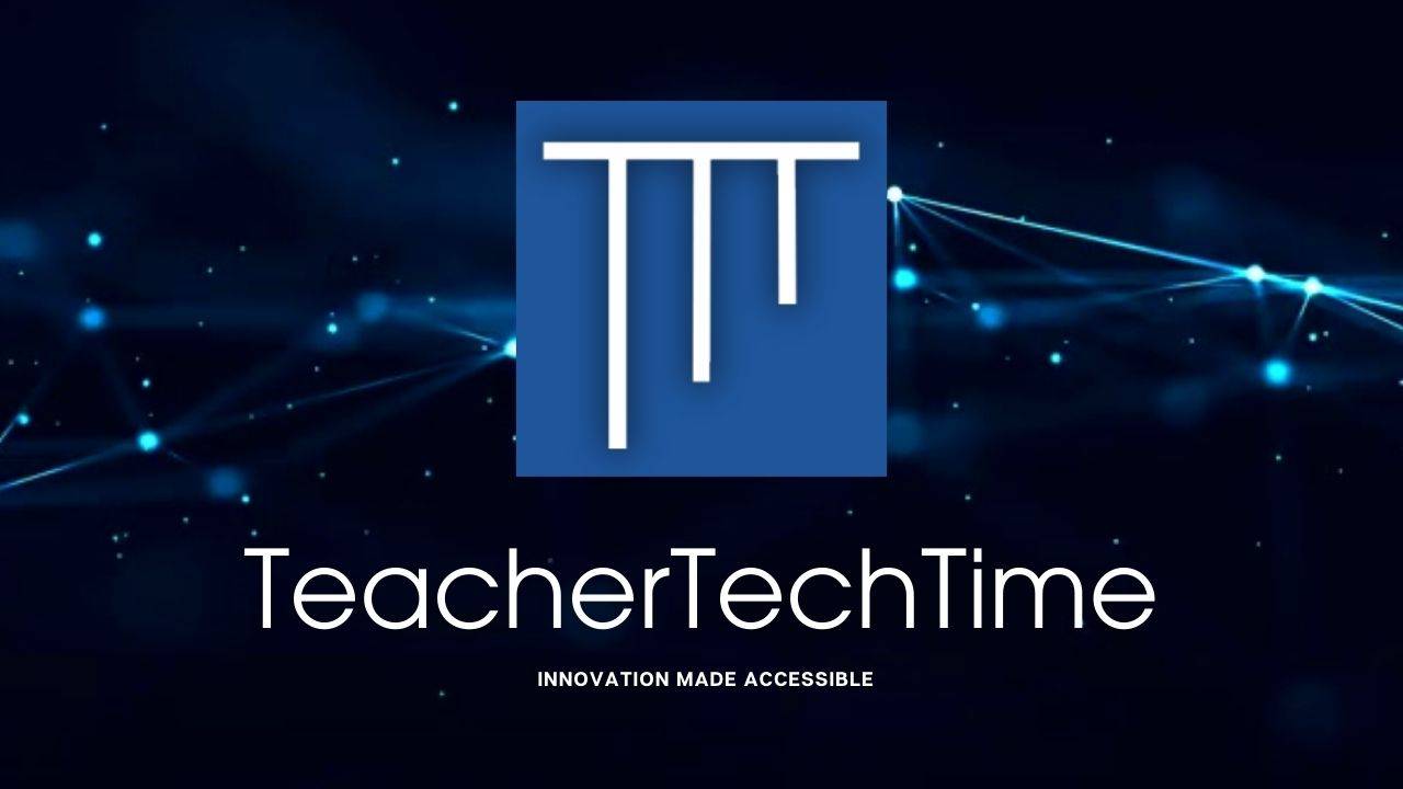 Teacher Tech Time - Time-Saving Teacher Technology Resources!