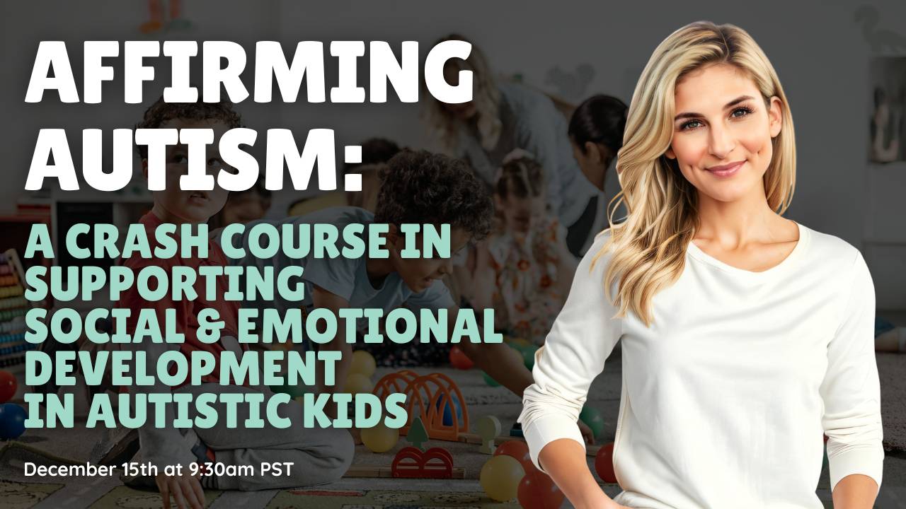 Affirming Autism: A Crash Course In Supporting Autistic Kids