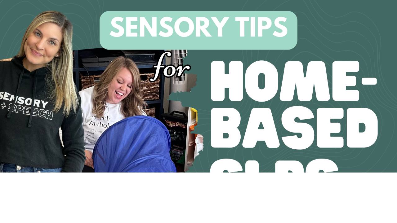 Sensory Tips for In-Home Therapists