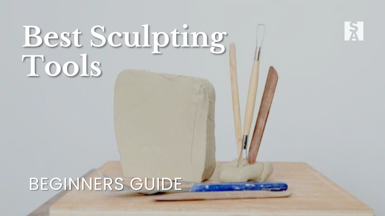 Best Sculpting Tools for Beginners: The 10 Tools You Really Need