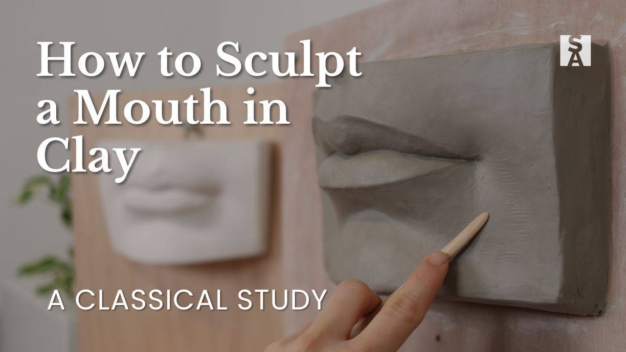How to Sculpt a Mouth in Clay: A Classical Study
