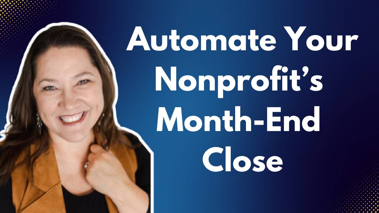 How to Automate Your Nonprofit's Month-End Close