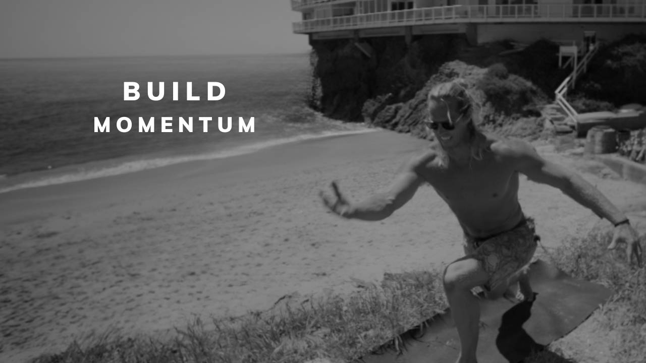 Build Momentum