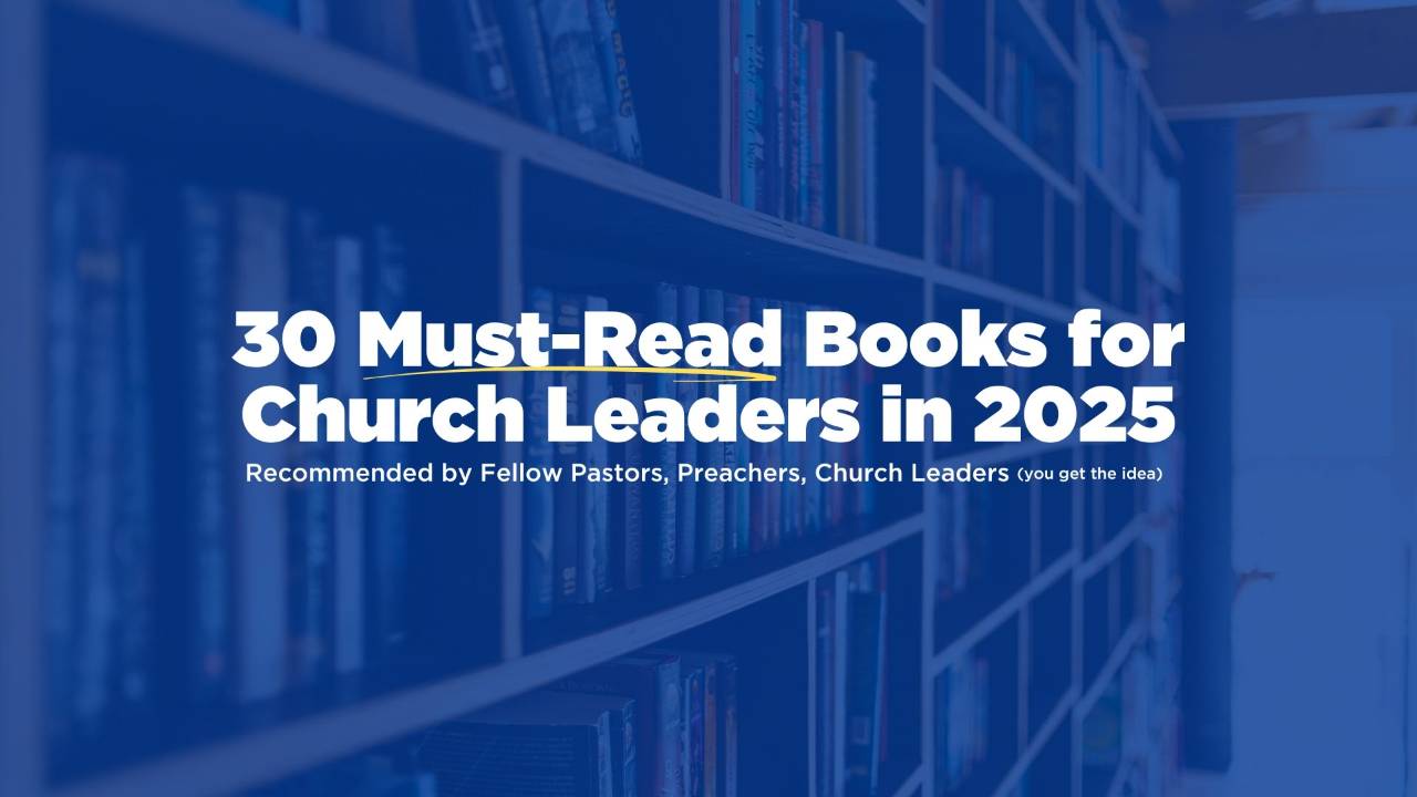30 Must-Read Books for Church Leaders in 2025