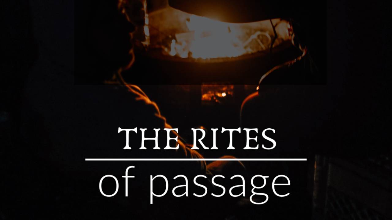 The Rites of Passage