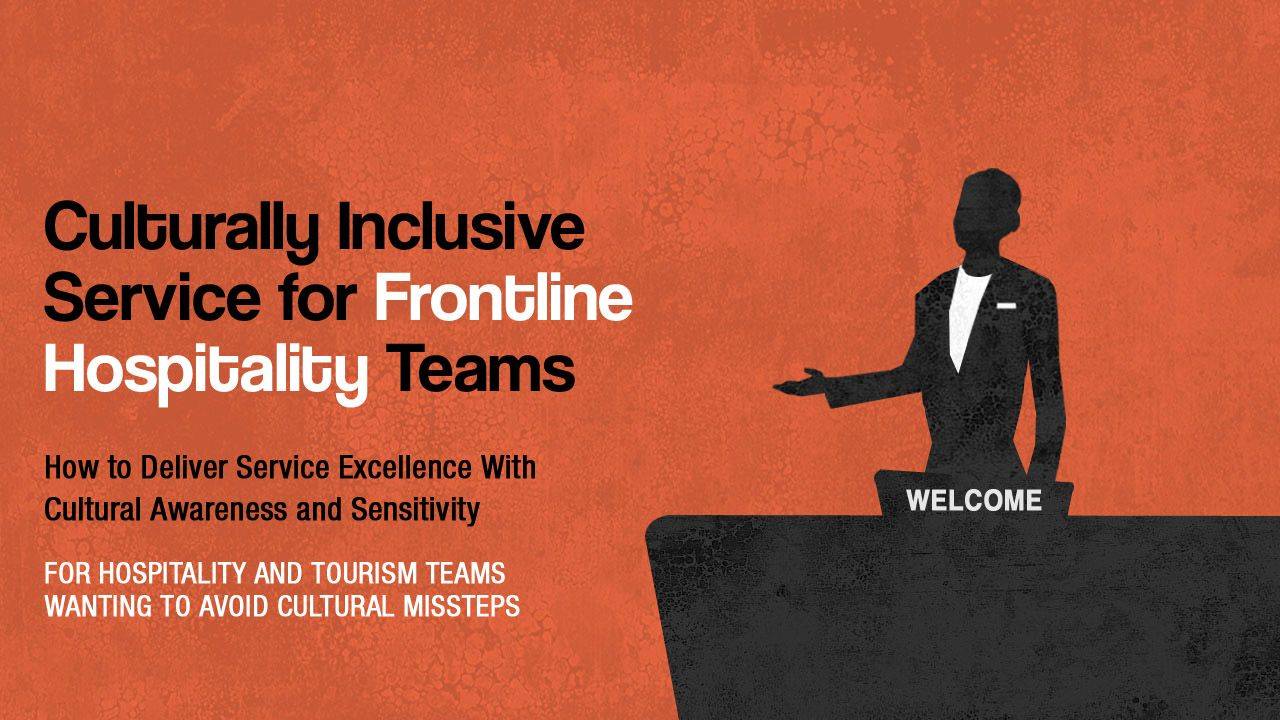 Culturally Inclusive Service for Frontline Hospitality Teams