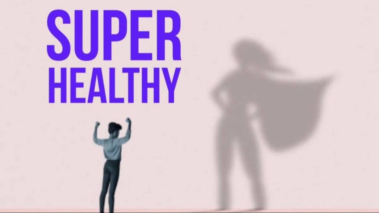 How to be Super Healthy