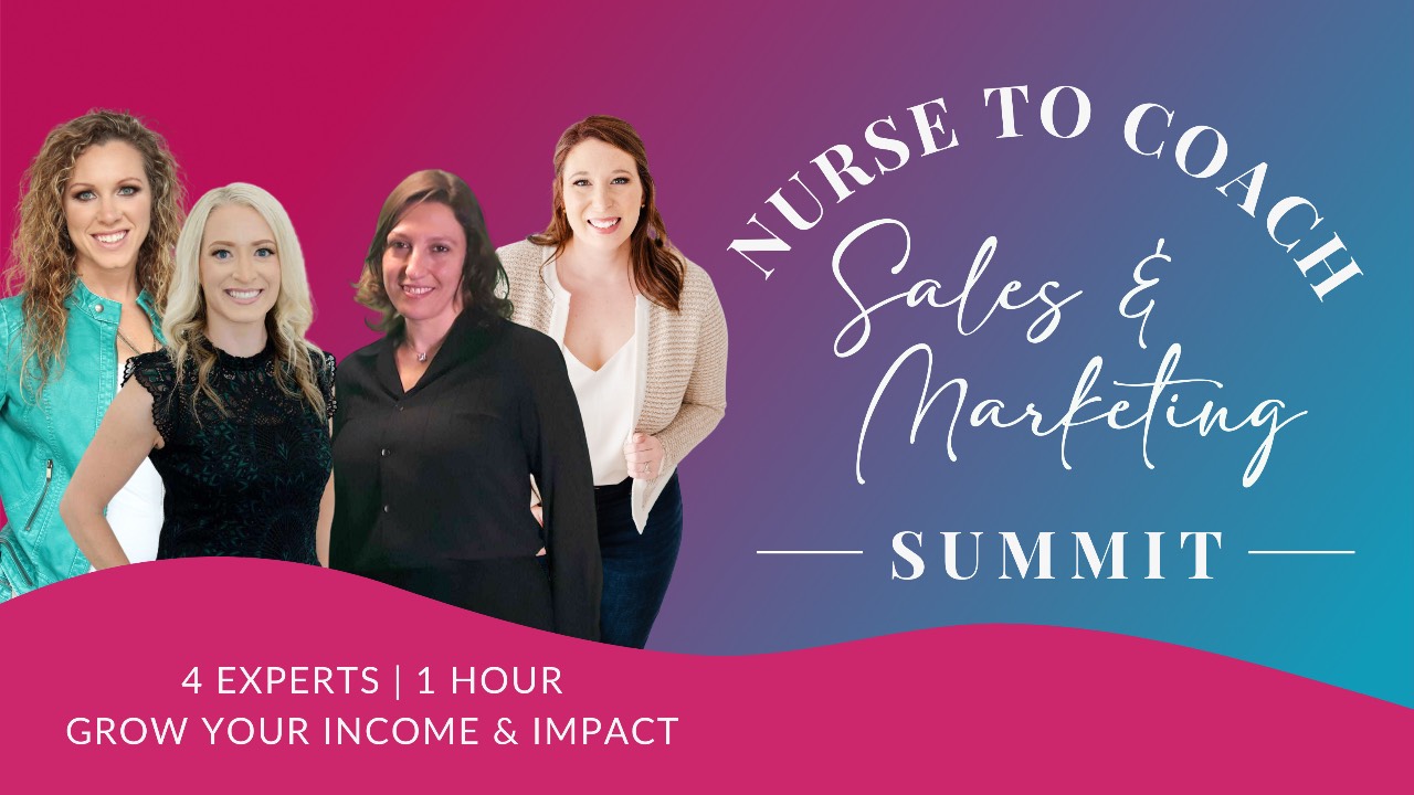 Nurse to Coach Sales & Marketing Summit