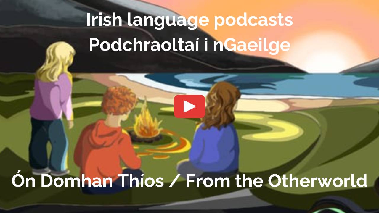 The best podcasts for learning Irish