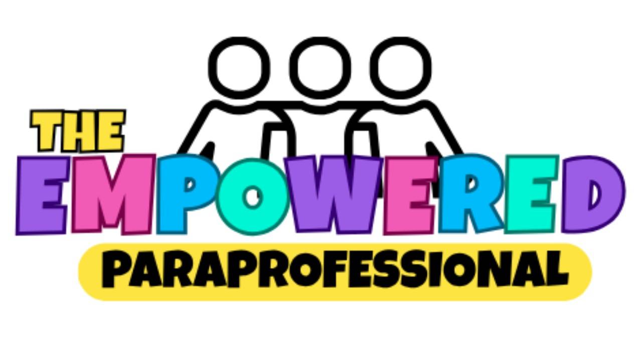 The Empowered Paraprofessional