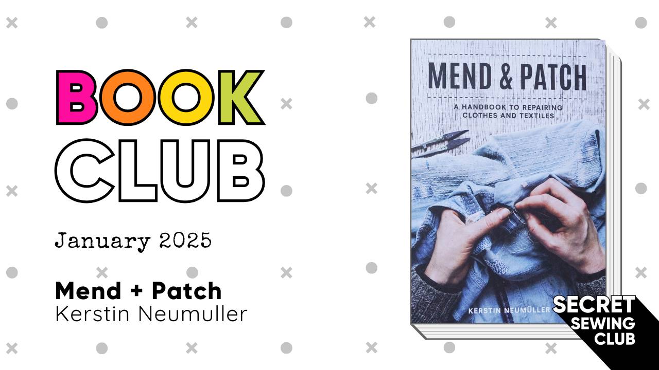 Book Club: Jan 2025 | Mend + Patch - Kerstin Neumuller