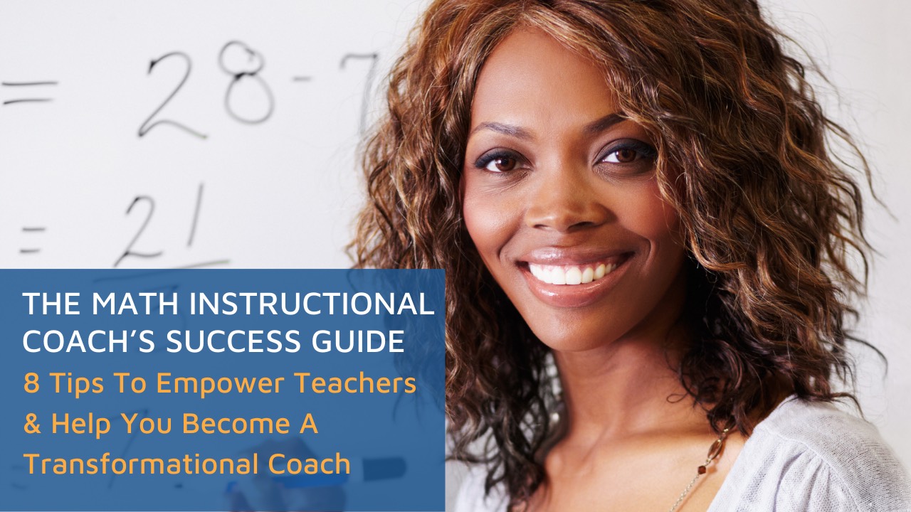 The Math Instructional Coach’s Success Guide