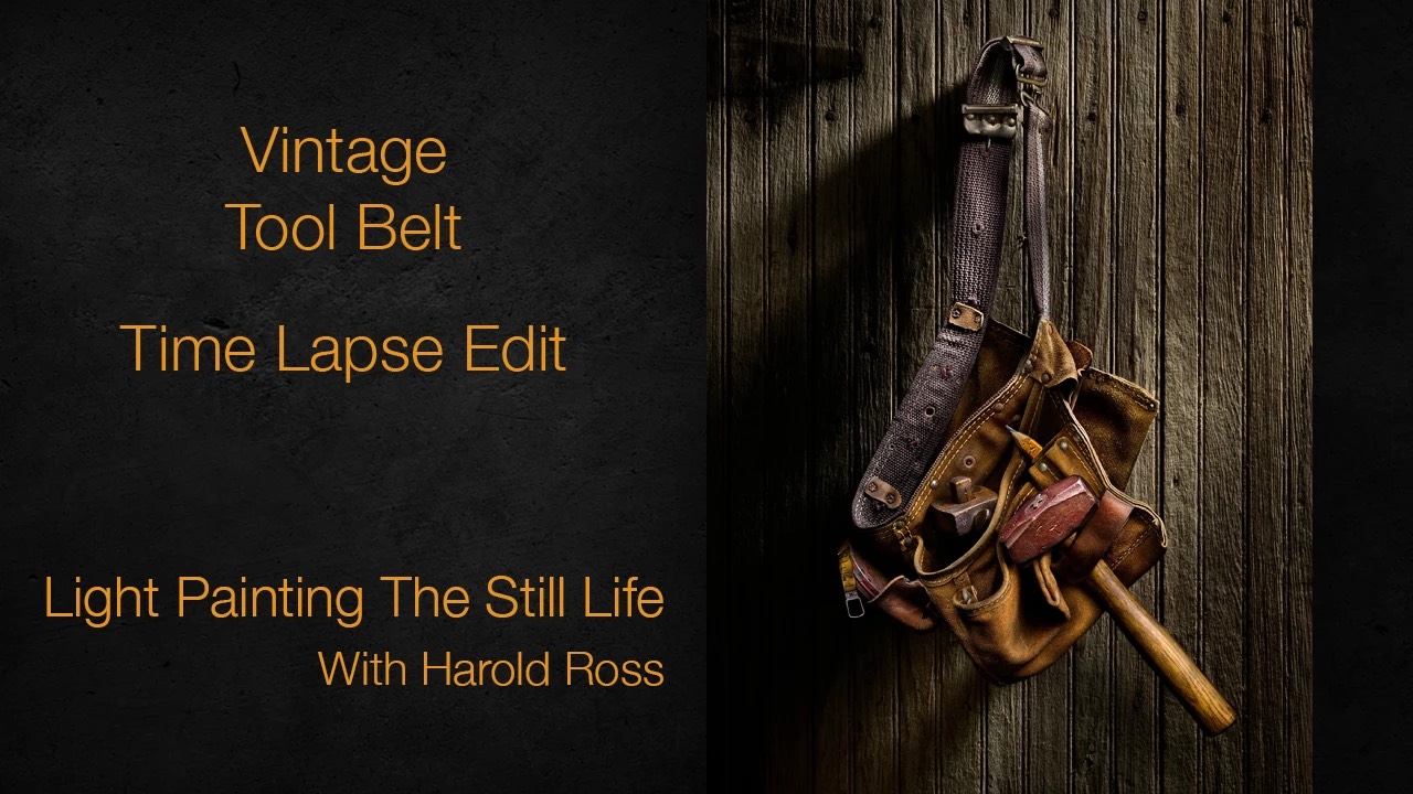 Light Painting The Still Life - Vintage Tool Belt - Harold Ross