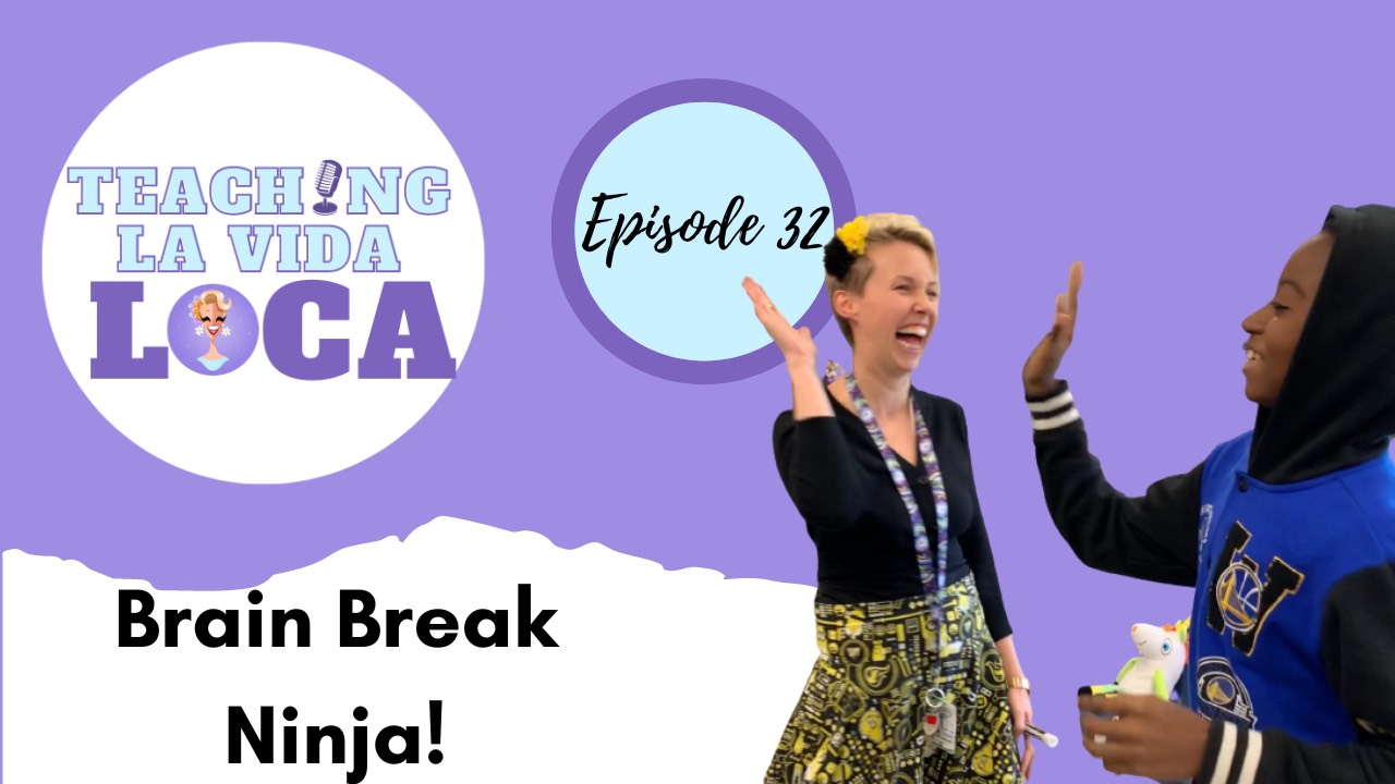 Episode 32: Brain Break Ninja