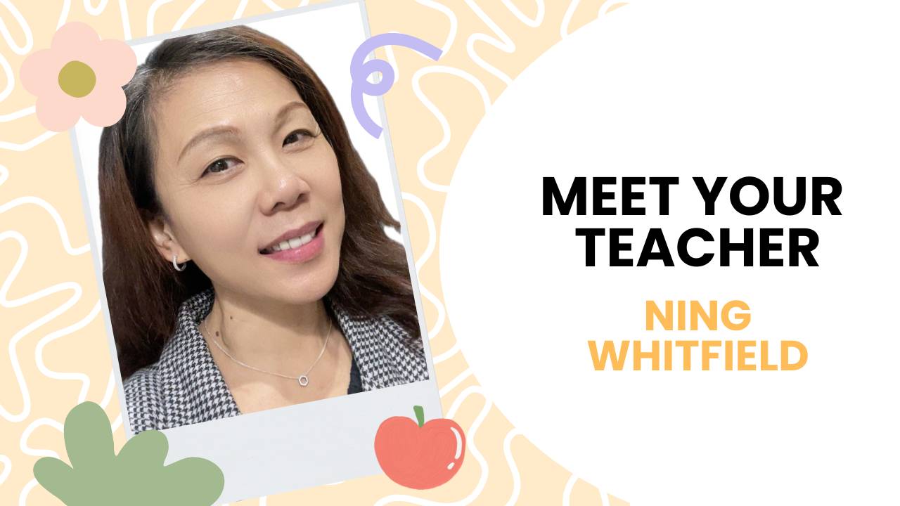 Meet Your Teacher: Ning 老师 lǎo shī