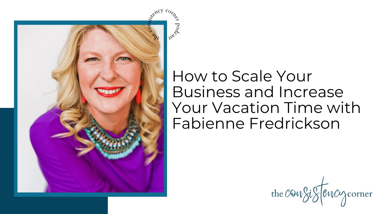 Fabienne Fredrickson on The Consistency Corner Podcast