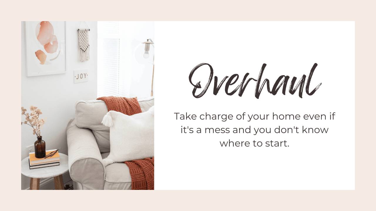 Overhaul the Mess and Finally Declutter