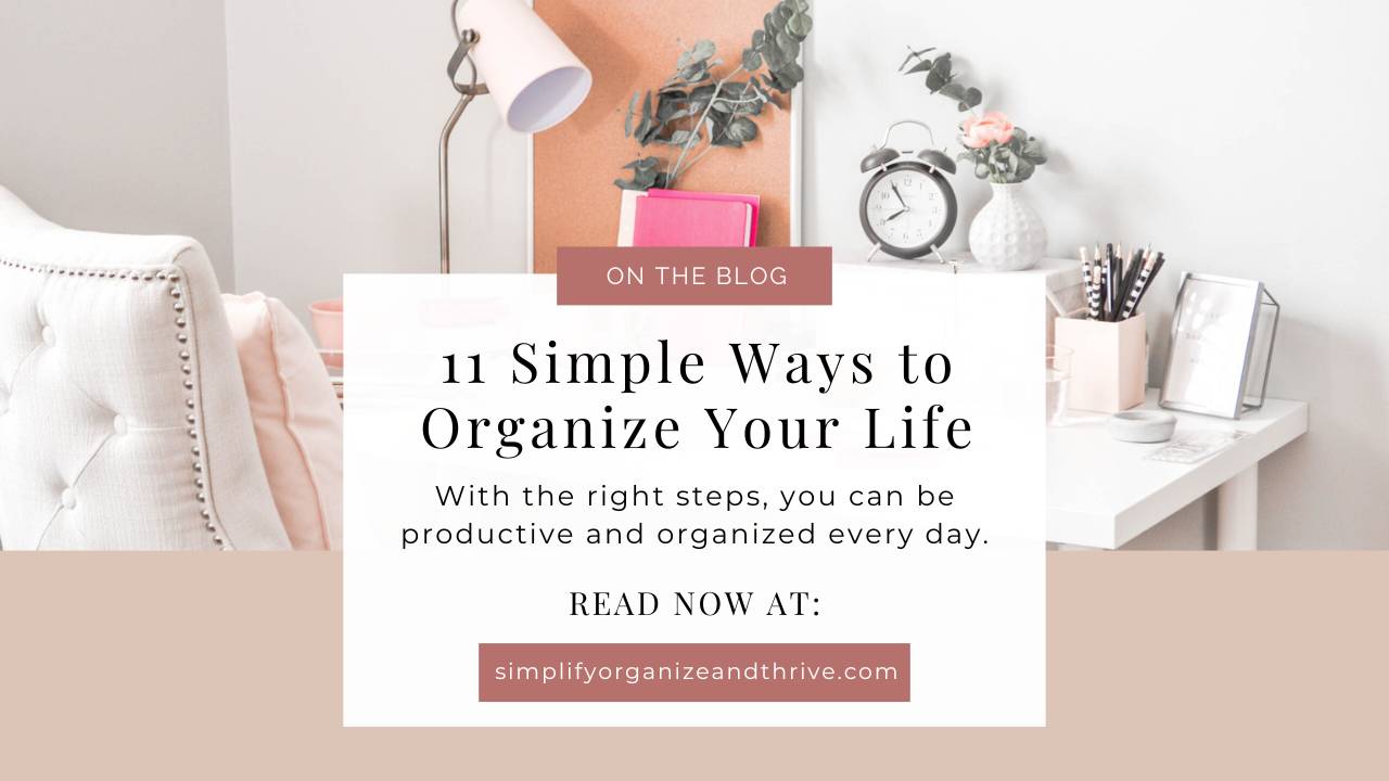 11 Simple Ways to Organize Your Life This Year