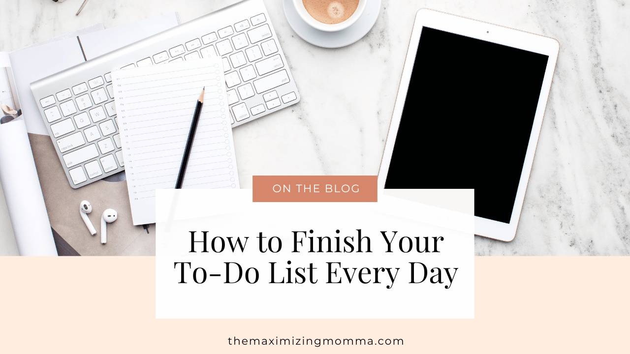 How to Finish Your To-Do List Everyday