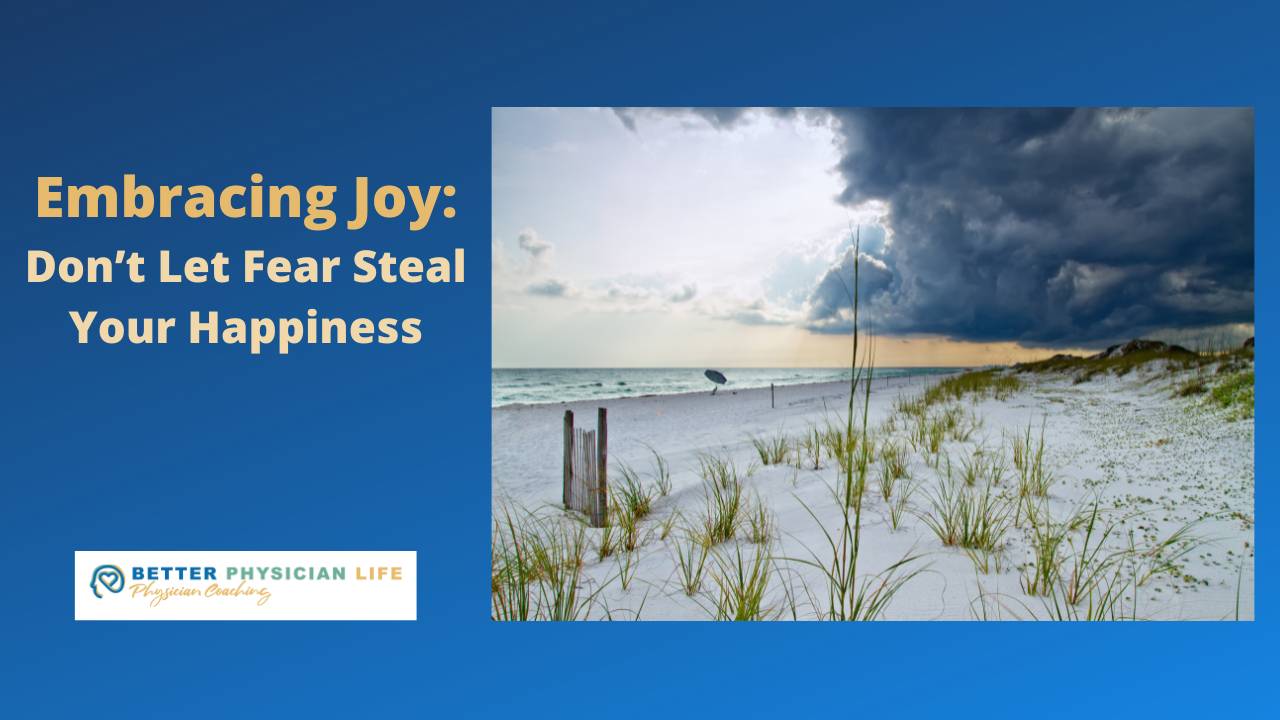 Embracing Joy: Don't Let Fear Steal Your Happiness