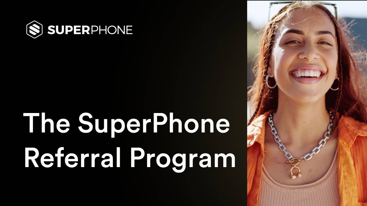The SuperPhone Referral Program